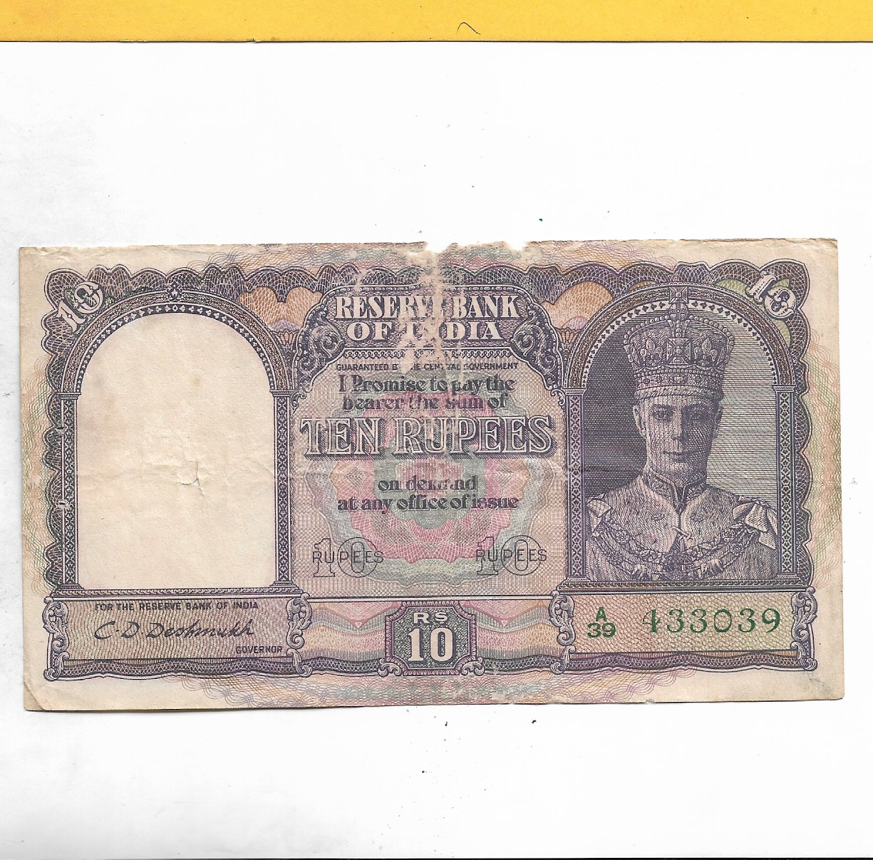 KING GEORGE VI ~ 10 RUPEE NOTE ~ C.D.DESHMUKH ~ “A” PRIFIX ~ RARE NOTE ...